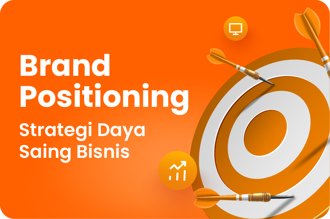 Strategi Brand Positioning Meningkatkan Daya Saing Bisnis - UMKMJATIM.COM