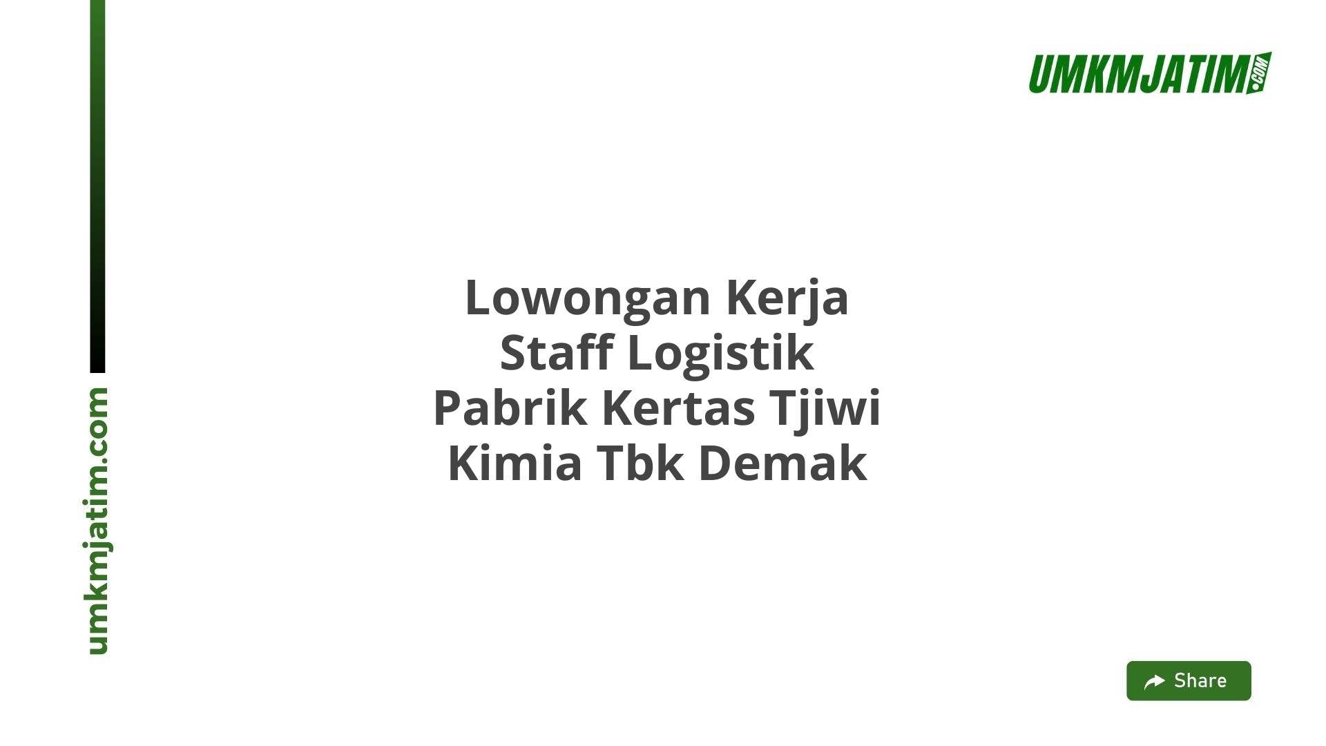 Lowongan Kerja Staff Logistik Pabrik Kertas Tjiwi Kimia Tbk Demak Tahun ...