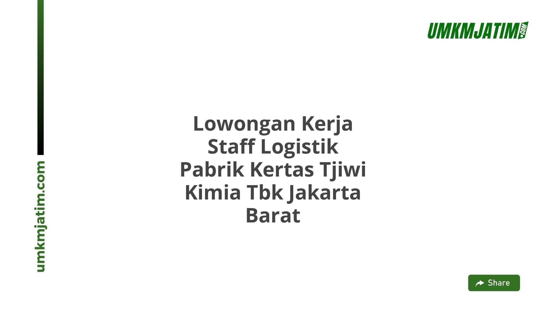 Lowongan Kerja Staff Logistik Pabrik Kertas Tjiwi Kimia Tbk Jakarta ...